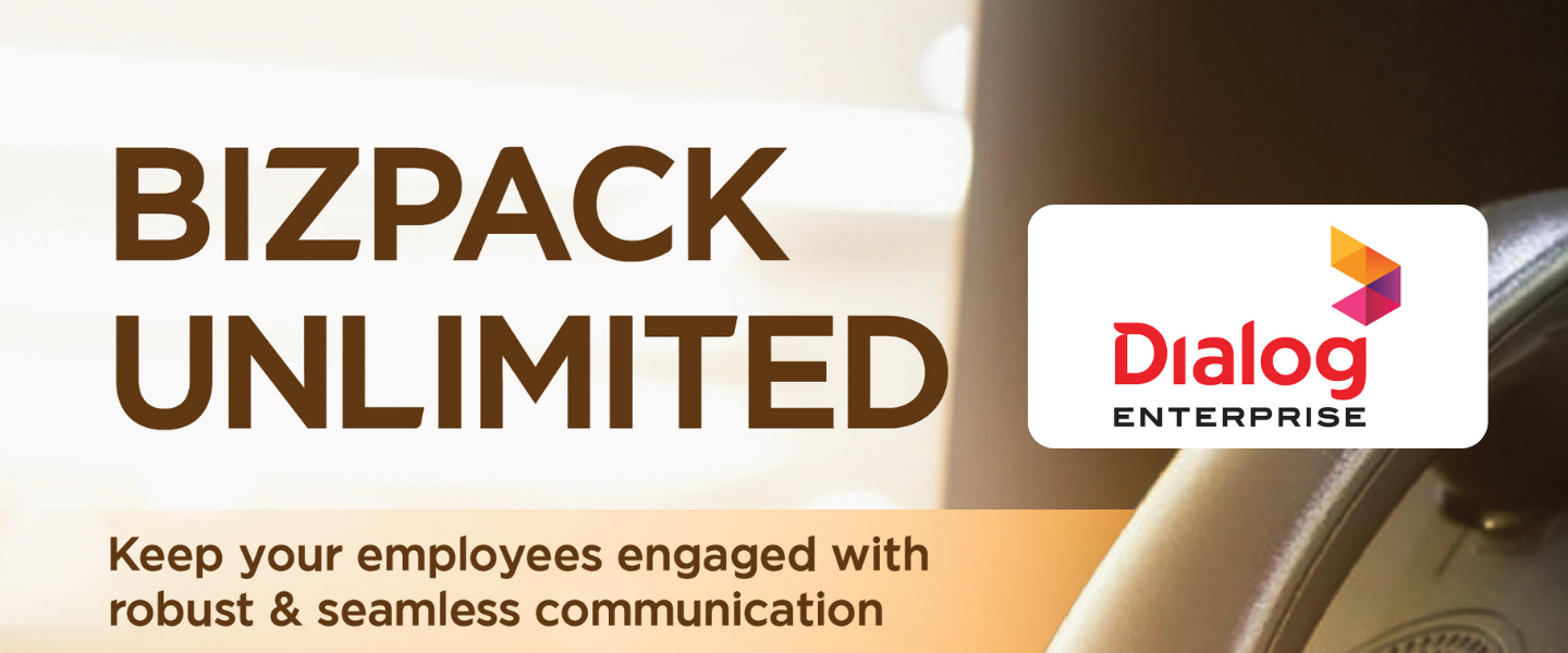 Dialog Enterprise ‘Bizpack Unlimited’ - Unlimited outgoing to any network